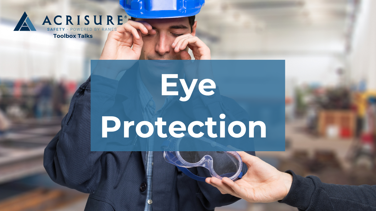 Eye Protection Toolbox Talk - Ranes